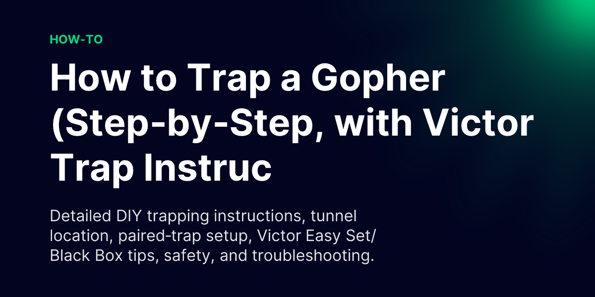 How to Trap a Gopher (Step‑by‑Step, with Victor Trap Instructions ...